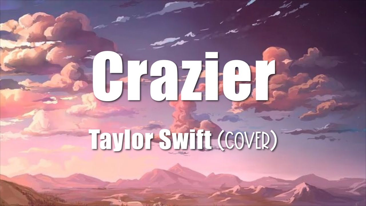 Taylor Swift - Crazier | Cover by Arthur Miguel (Lyrics) - YouTube
