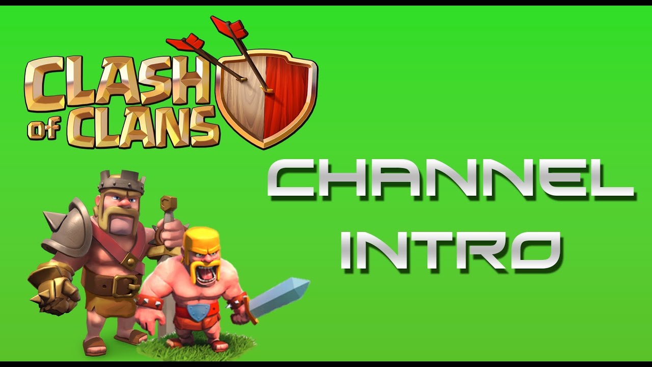 Clash Of Clans Channel Intro - YouTube
