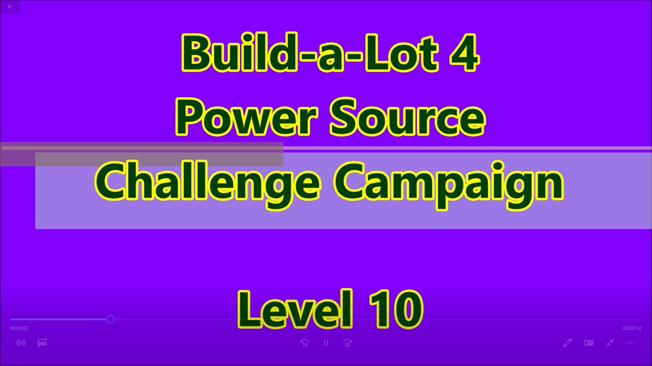Build-a-Lot 4 - Power Source Challenge Campaign Level 10 - YouTube