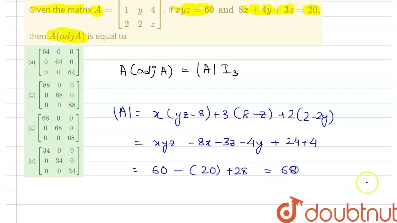given-the-matrix-a-x-3-2-1-y-4-2-2-z-if-xyz-60-and-8x-4y-3z-20