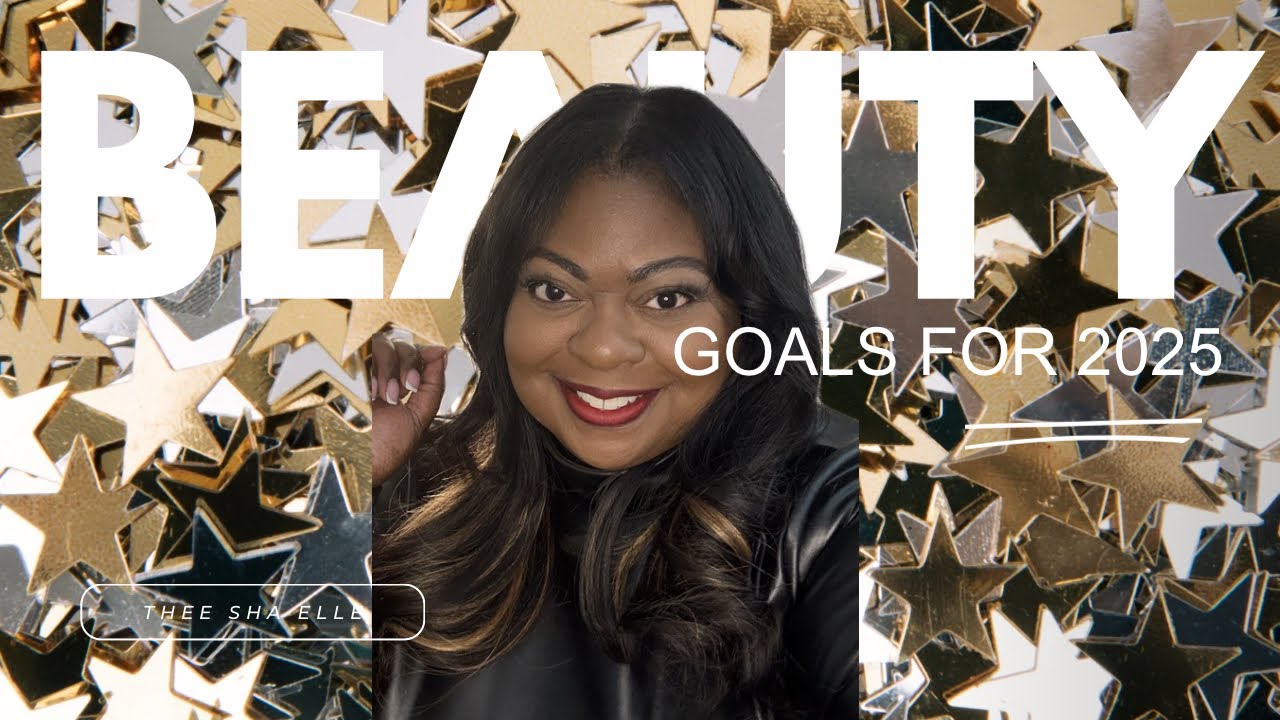 SETTING BEAUTY GOALS FOR 2025! Lifestyle Changes & JOY add to your ...