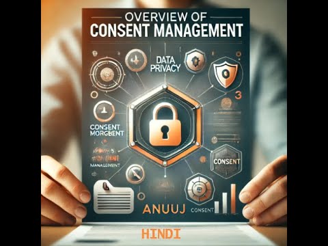 Overview of Consent Management: Principles, Importance, and Benefits ...