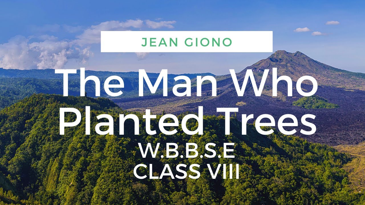 The Man Who Planted Trees || Line by Line Meaning, Explanation and ...