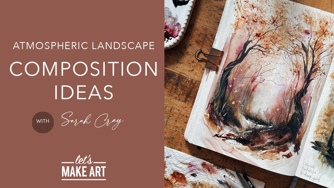 Learn About Composition | Watercolor 101 with Sarah Cray of Let's Make ...
