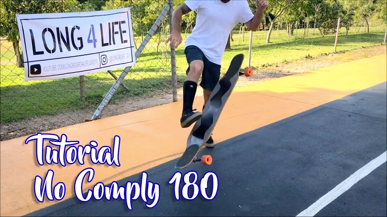 #Trick 7 - Tutorial No Comply 180 Fácil - Longboard - Jundiaí ...