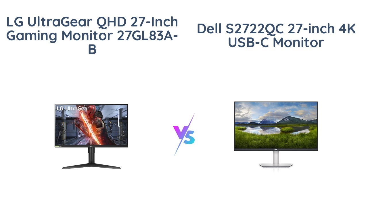 LG 27GL83A-B vs Dell S2722QC: Which monitor is better for gaming and ...