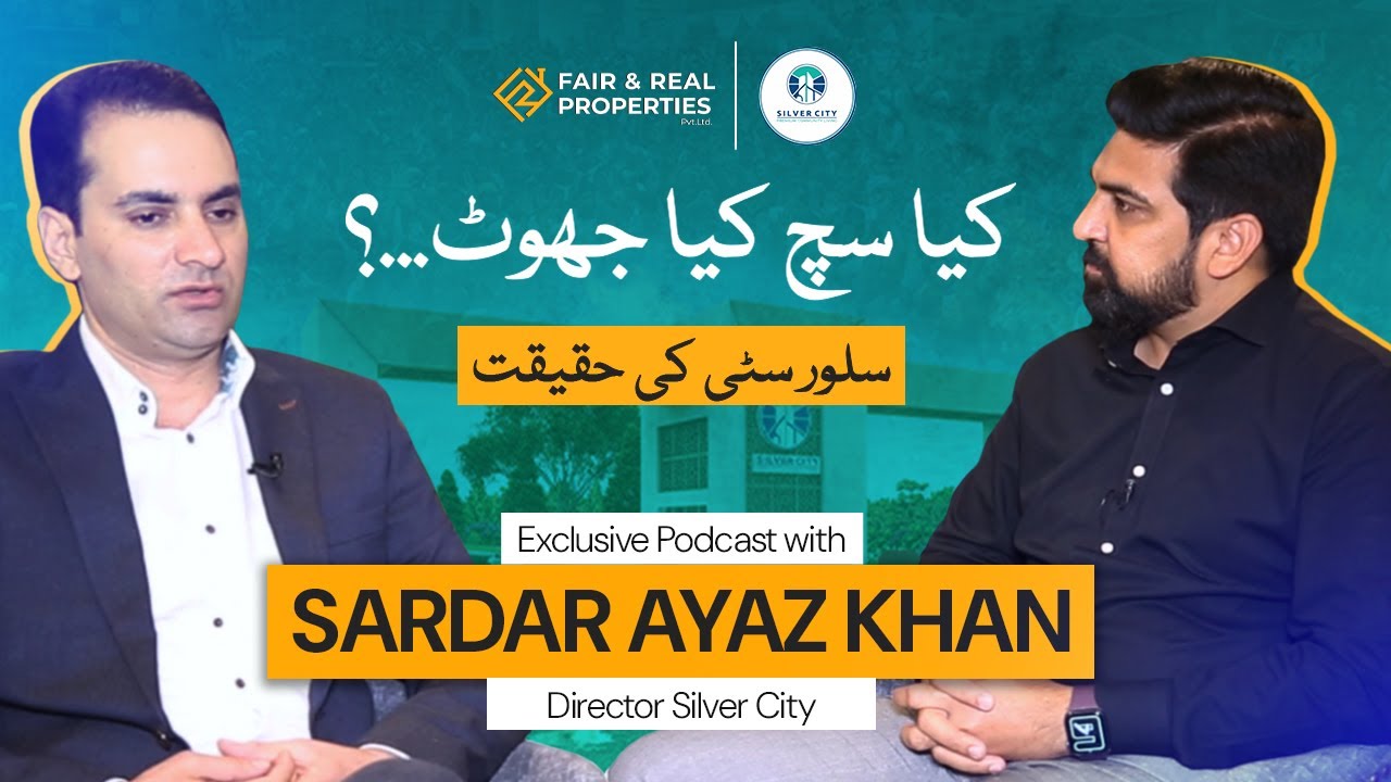 Reality of Silver City | Full Podcast | Sardar Ayaz Khan # ...