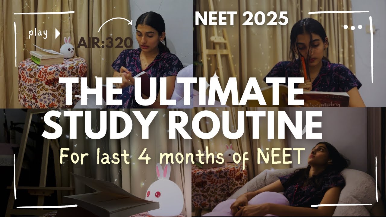 How to study for NEET 2025, a study routine|By Swathi Chola, AIR 320 ...
