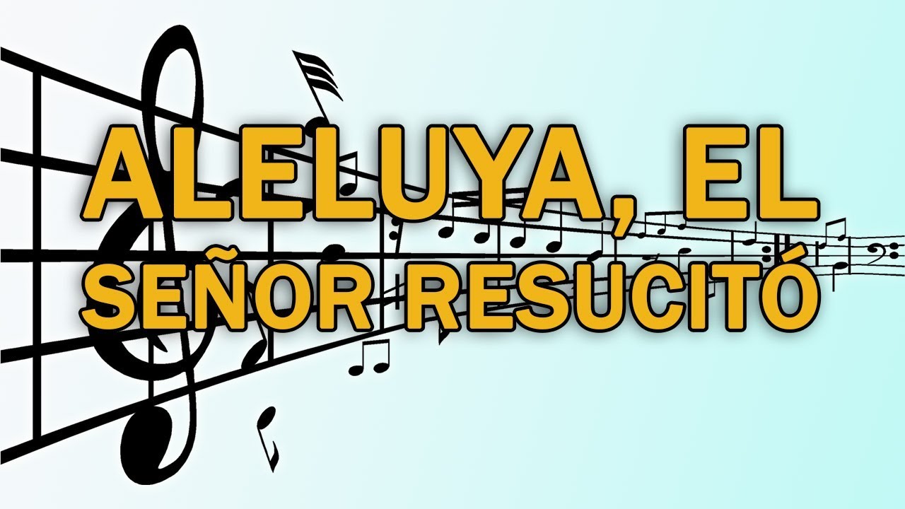 Aleluya, el Señor resucitó - YouTube
