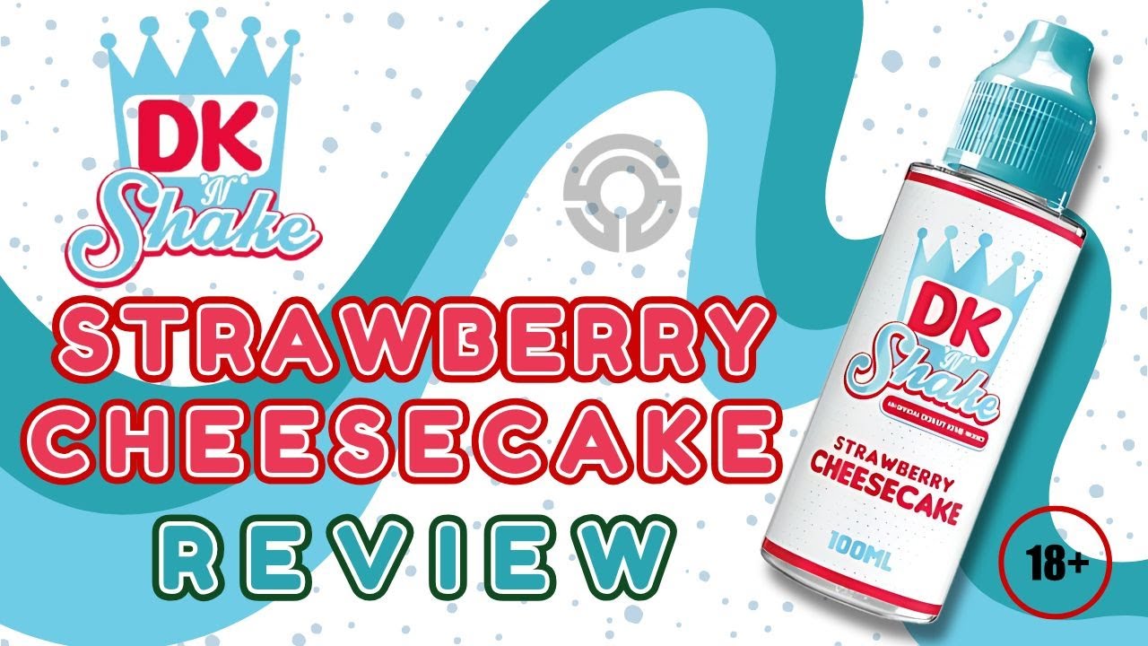 Strawberry Cheesecake - DK 'N' Shake / Donut King | Short-Fill Review ...