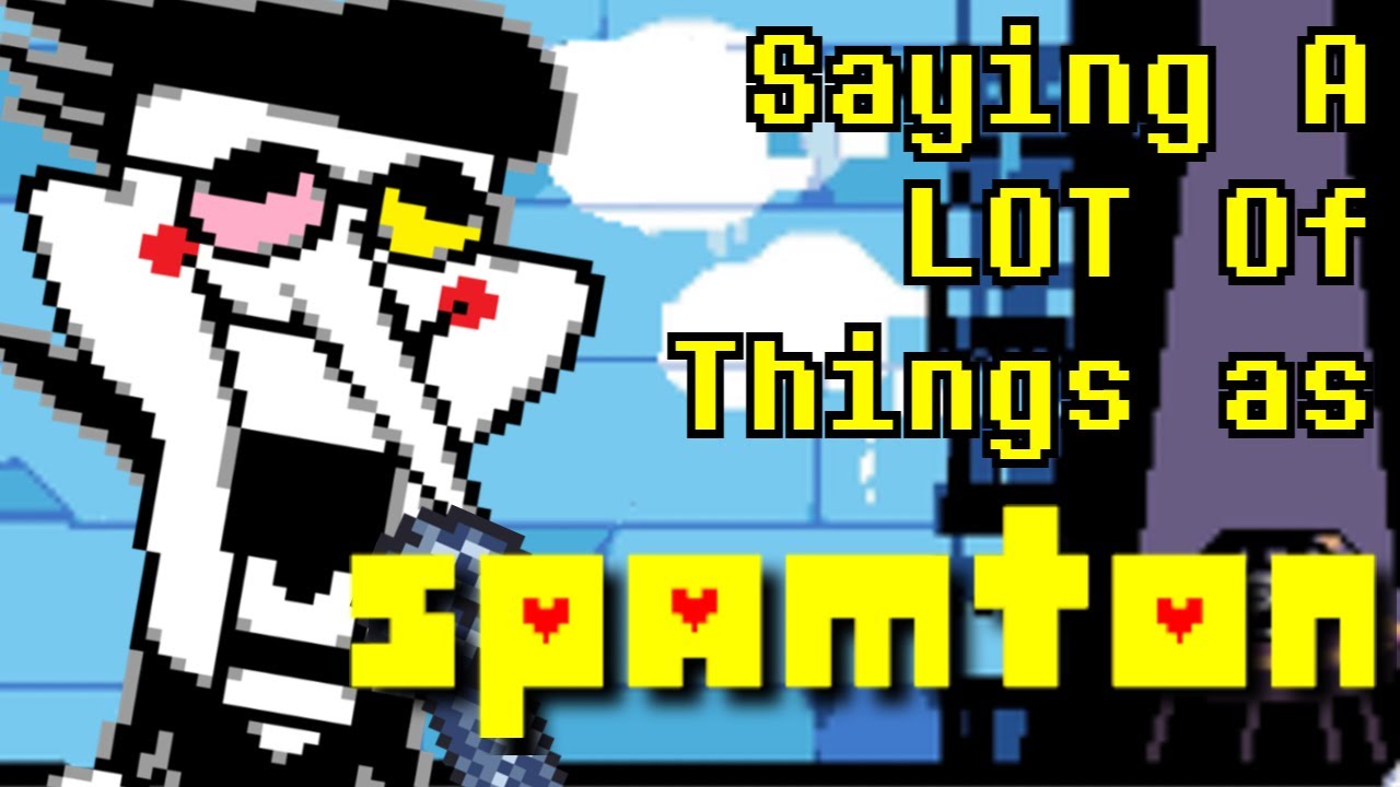 Saying A LOT Of Things as Spamton - YouTube