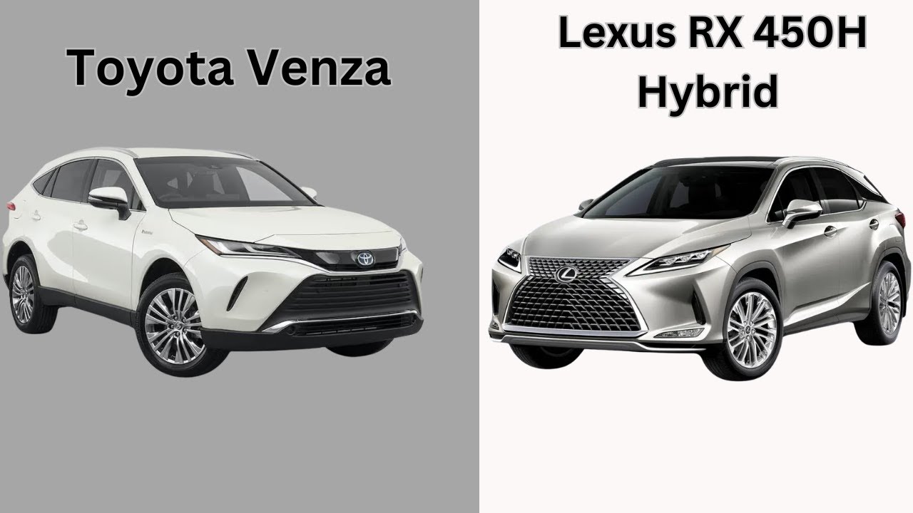 Toyota Venza vs Lexus RX 450H Hybrid: Which One Should You Choose ...