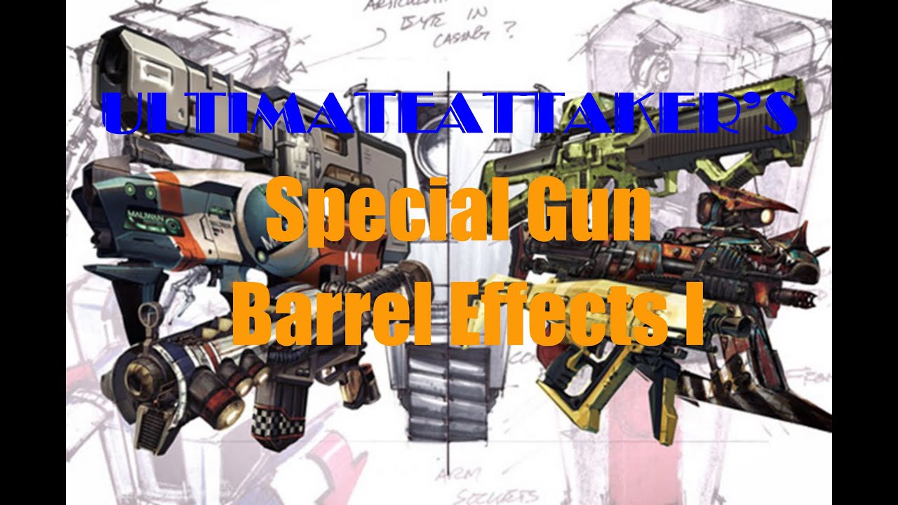 Borderlands 2 - (Modded) Special Gun Barrel Effects I - YouTube