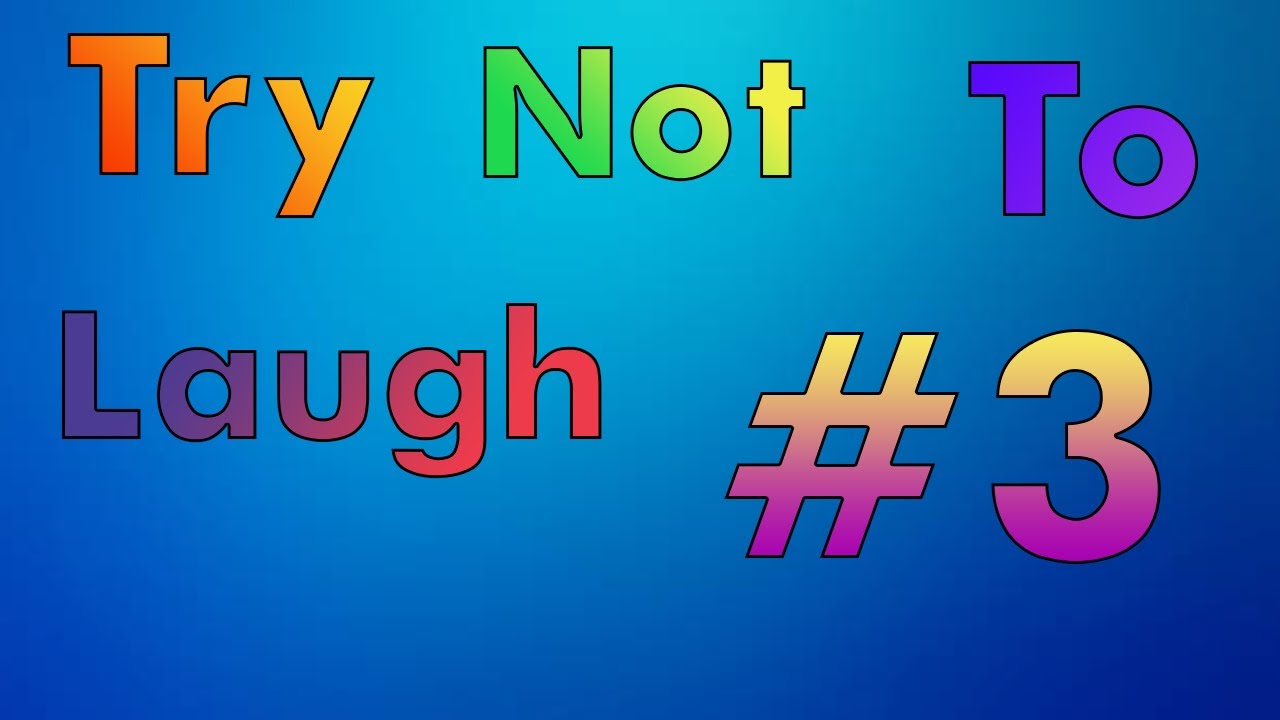 Try Not To Laugh #3 | I FAILED!!! - YouTube