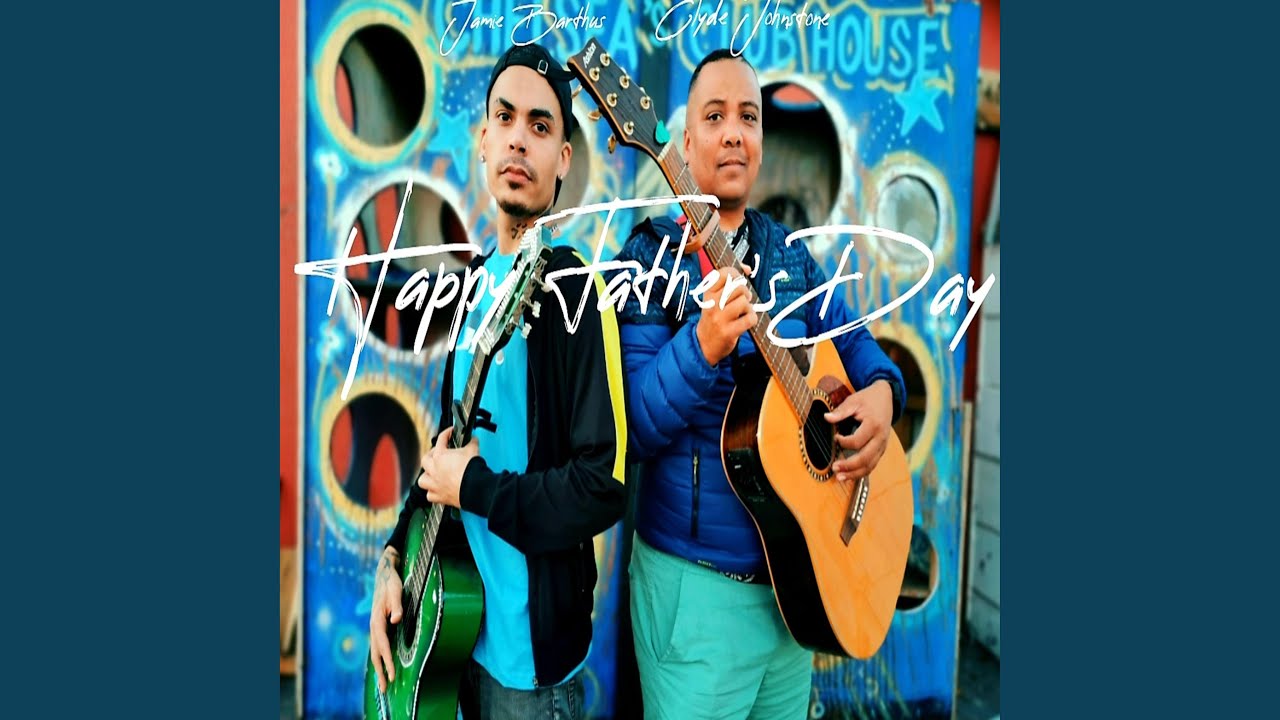 Happy Father's Day (Hey Daddy) (feat. Clyde Johnstone) - YouTube Music
