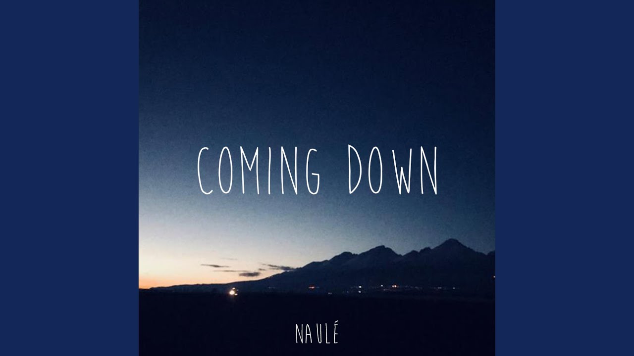 Coming Down - YouTube