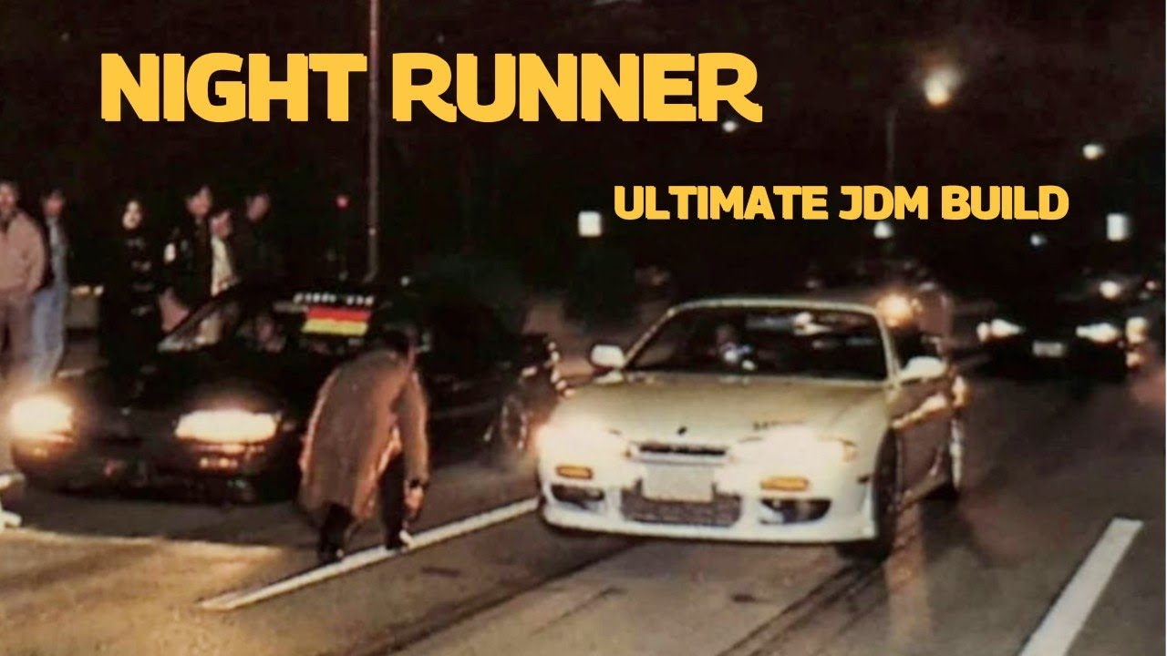 Night Runners Building the Ultimate JDM Car!!! - YouTube