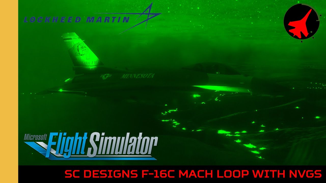 SC Designs F-16C Mach Loop with NVGs | MSFS | Mach Loop | Microsoft ...