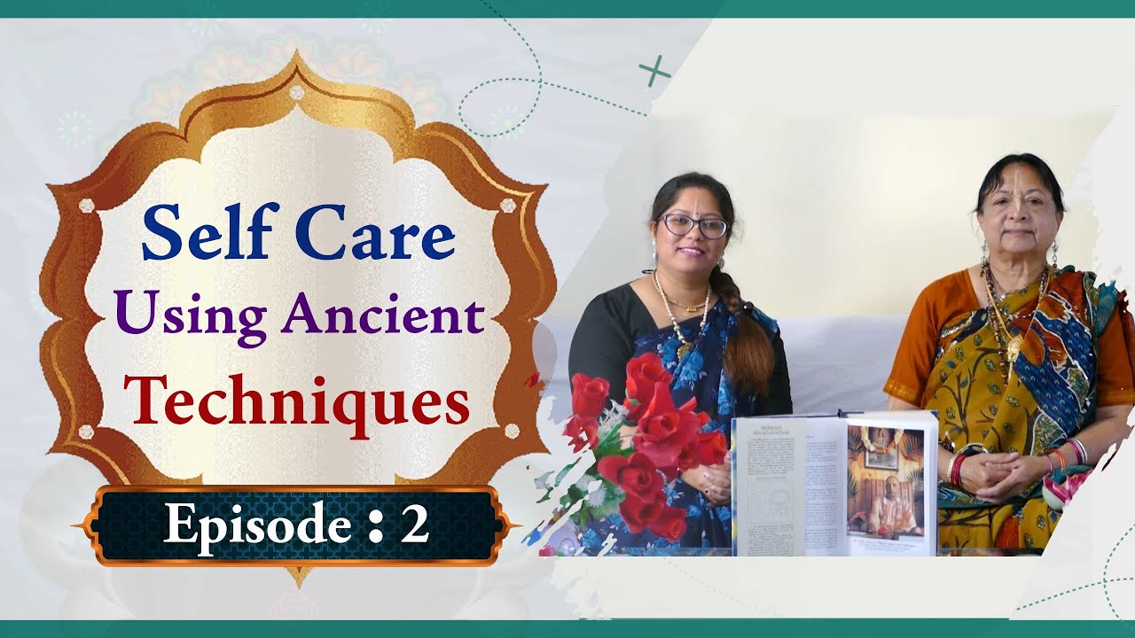 Self Care Using Ancient Techniques | Episode : 2 | Grounding Part 1 ...