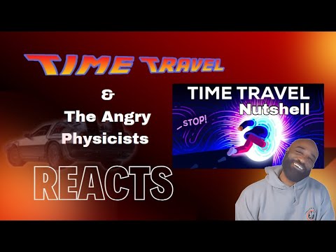 Nutshell | We Traveled Back in Time. Now Physicists Are Angry ...
