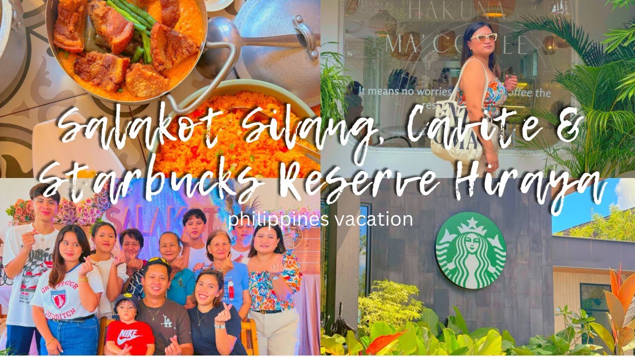 SALAKOT SILANG, CAVITE & STARBUCKS RESERVE HIRAYA | PHILIPPINES ...