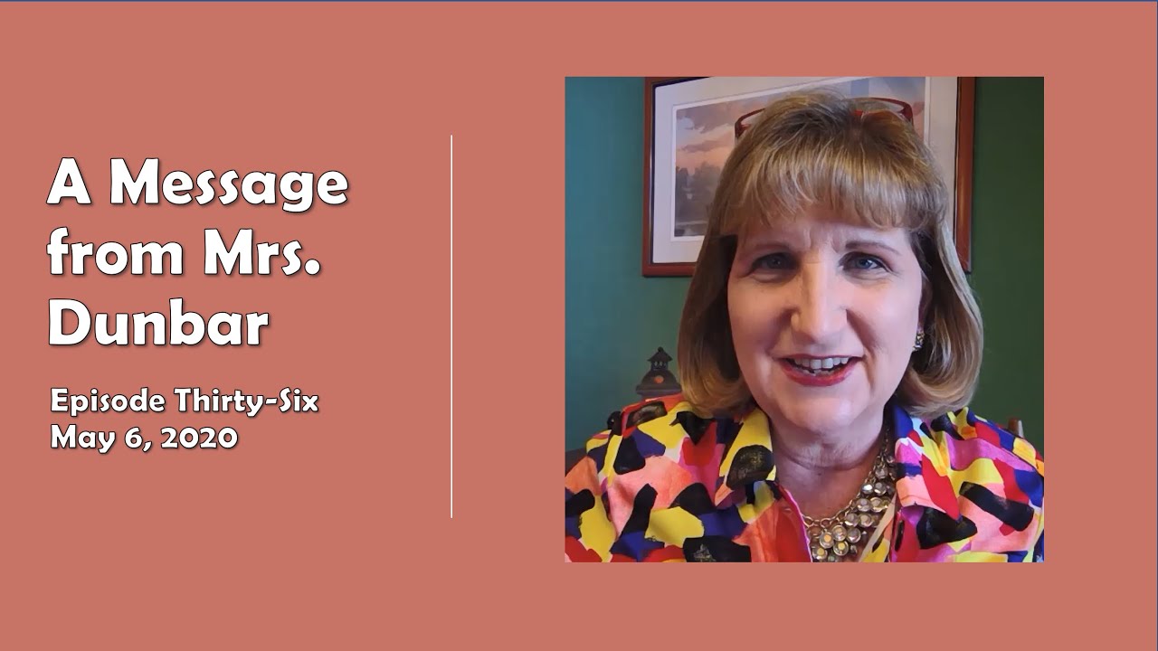 Message from Mrs. Dunbar - May 6, 2020 - YouTube
