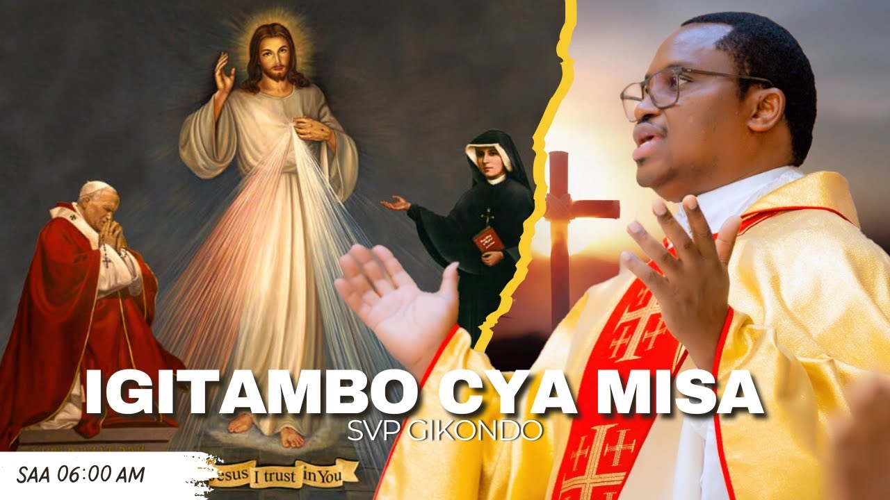 Misa ya Mbere yo k'Umunsi Mukuru w'Impuhwe z'Imana. SVP Gikondo 27/04/2025. - YouTube