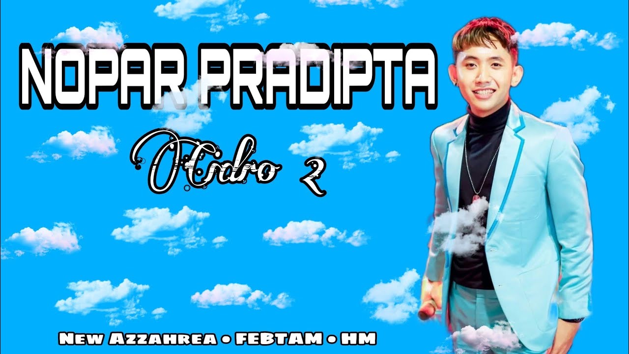 CIDRO 2 - NOPAR PRADIPTA | NEW AZZAHREA - YouTube Music