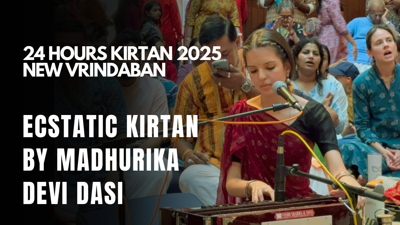 Ecstatic Kirtan Bliss | Madhurika Devi Dasi | 24-Hour Kirtan June 2025| New Vrindaban| ISKCON ...