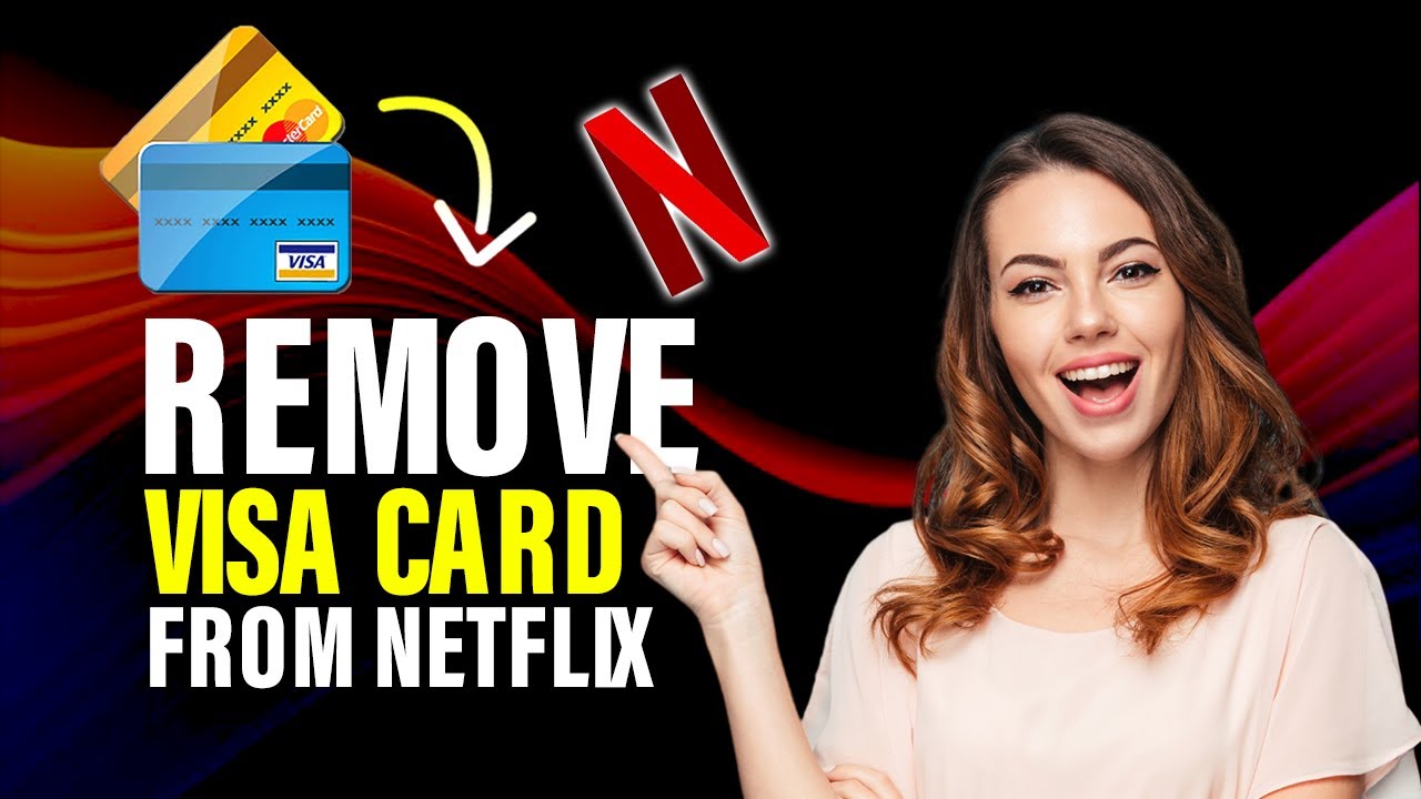 How to remove Visa card from Netflix (Full Guide) - YouTube
