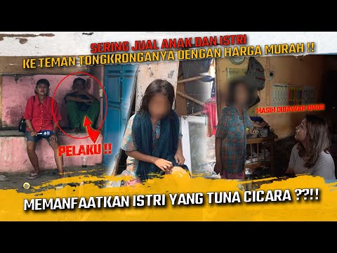 DEMI UANG 10 RIBU, RELA MENJUAL KELUARGANYA !! BAHKAN ANAKNYA YANG MASIH DIBAWAH UMUR