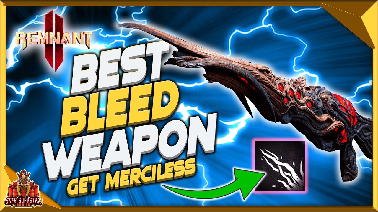 Remnant 2 Best Bleed Gun - How To Get The Merciless - YouTube