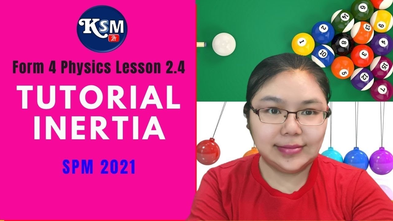 2.4 INERTIA Form 4 KSSM 2021 (TUTORIAL) - YouTube