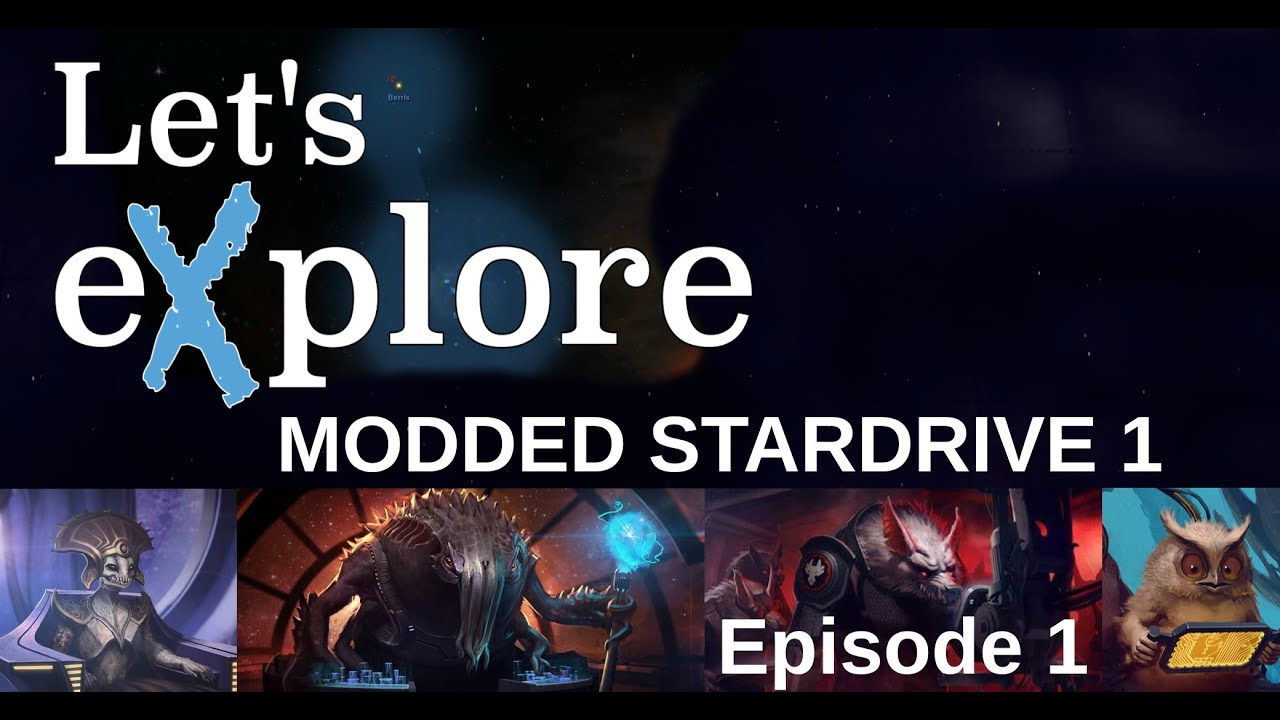Let's eXplore Modded Stardrive 1 REBOOT: Episode #1 - A Solid Start ...