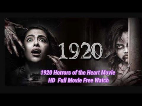 1920 horror of the heart full movie in hindi and watch free me Kaise ...