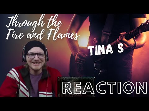 Tina S Through the Fire and Flames First Reaction - YouTube