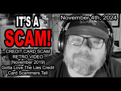 IT'S A SCAM! CREDIT CARD SCAM RETRO VIDEO! (11/19) Gotta Love The Lies ...