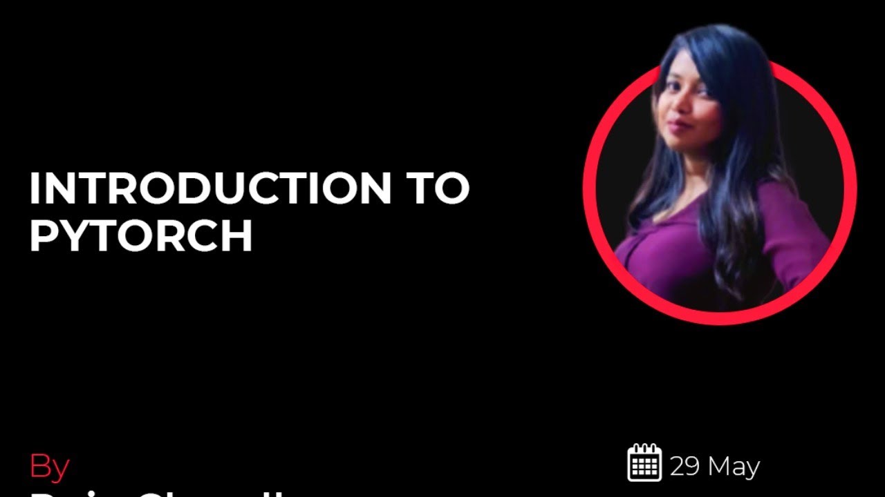 Introduction To Pytorch By Puja Chaudhury Youtube