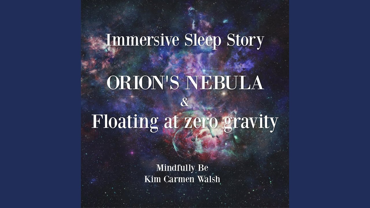Sleep Spaceship: Orion's Nebula and Floating at Zero Gravity - YouTube