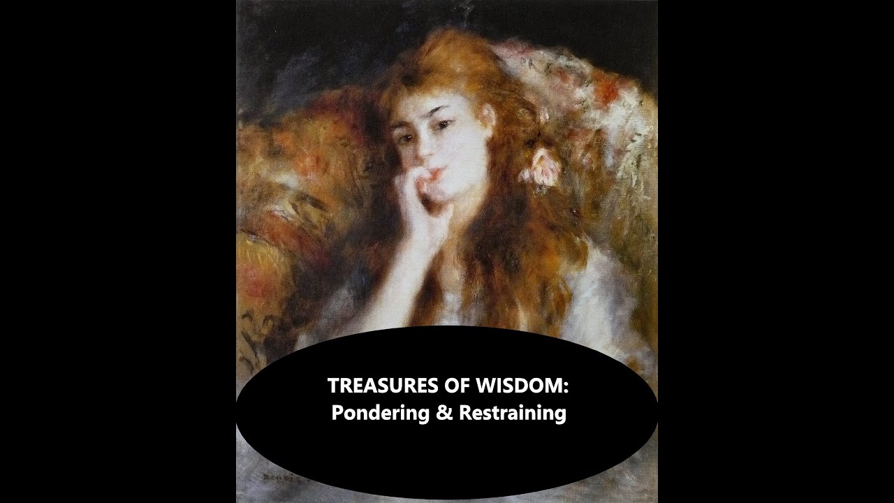 Treasures Of Wisdom (Devotion #2 - "Pondering and Restraining ...
