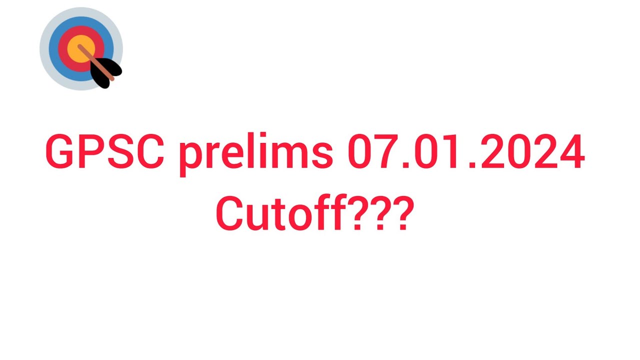 GPSC prelims cutoff l GPSC prelims 2024 l GPSC 07.01.2024 PRELIMS - YouTube