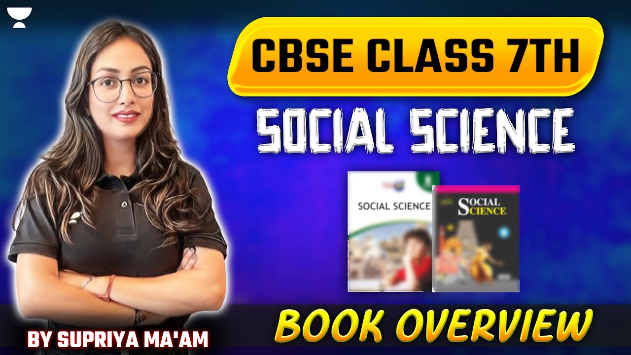 CBSE Class 7th Social Science | Complete Book Overview | By Supriya Ma ...