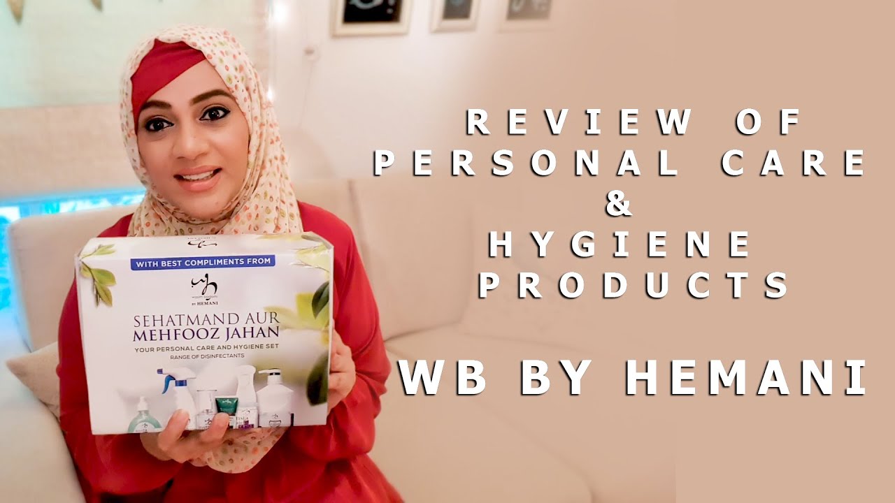 REVIEW OF PERSONAL CARE & HYGIENE PRODUCTS | WB BY HEMANI - YouTube
