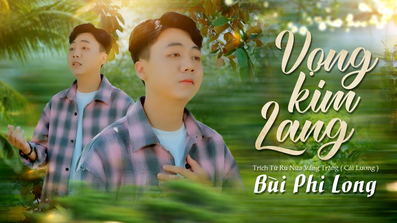 VỌNG KIM LANG - BÙI PHI LONG |OFICIAL VIDEO - YouTube