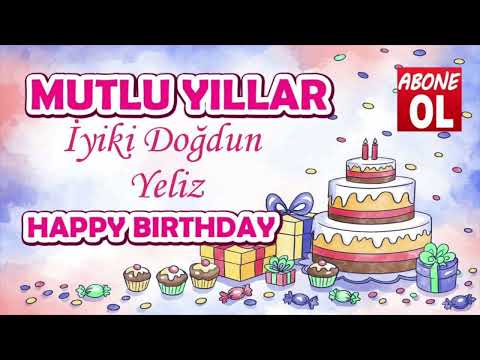 İyiki doğdun YELİZ - İsme Özel Doğum Günü Şarkısı🎂