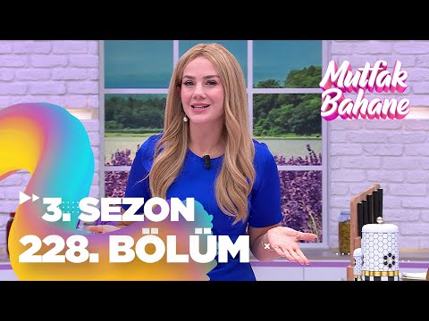 Mutfak Bahane 3. Sezon 228. Bölüm