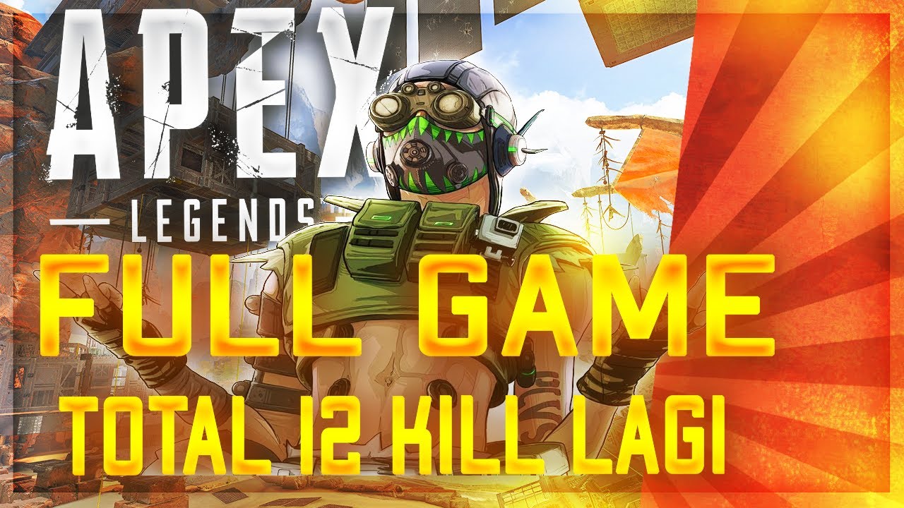 GG FULL GAME OCTANE APEX LEGENDS TOTAL KILL 12 LAGI!!! RE-45 OP! - YouTube