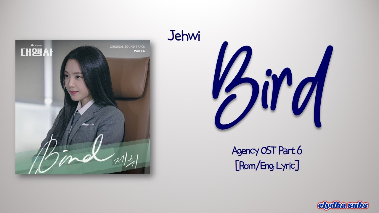 Jehwi – Bird (English Version)[Agency OST Part 6] [Rom|Eng Lyric] - YouTube