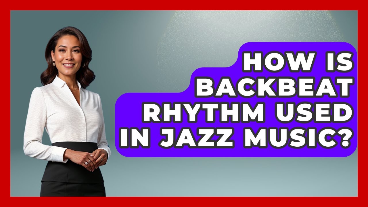 How Is Backbeat Rhythm Used In Jazz Music? - Jazz Music Legends - YouTube