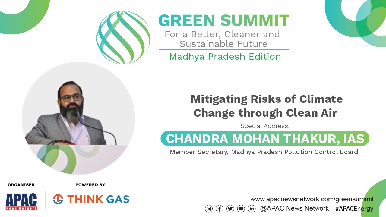 #GreenSummit | Chandra Mohan Thakur, IAS, Member Secretary, MPPCB ...